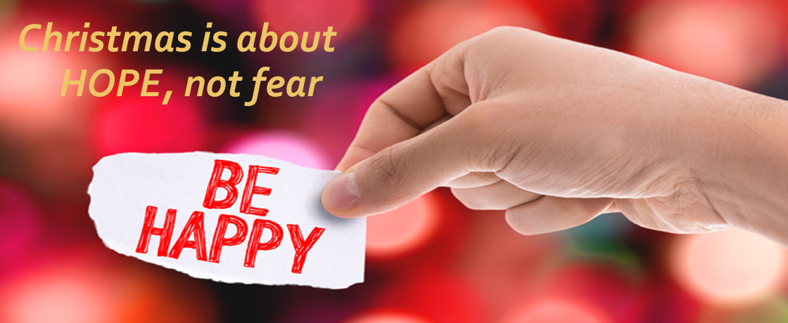 Christmas Is About HOPE, Not Fear